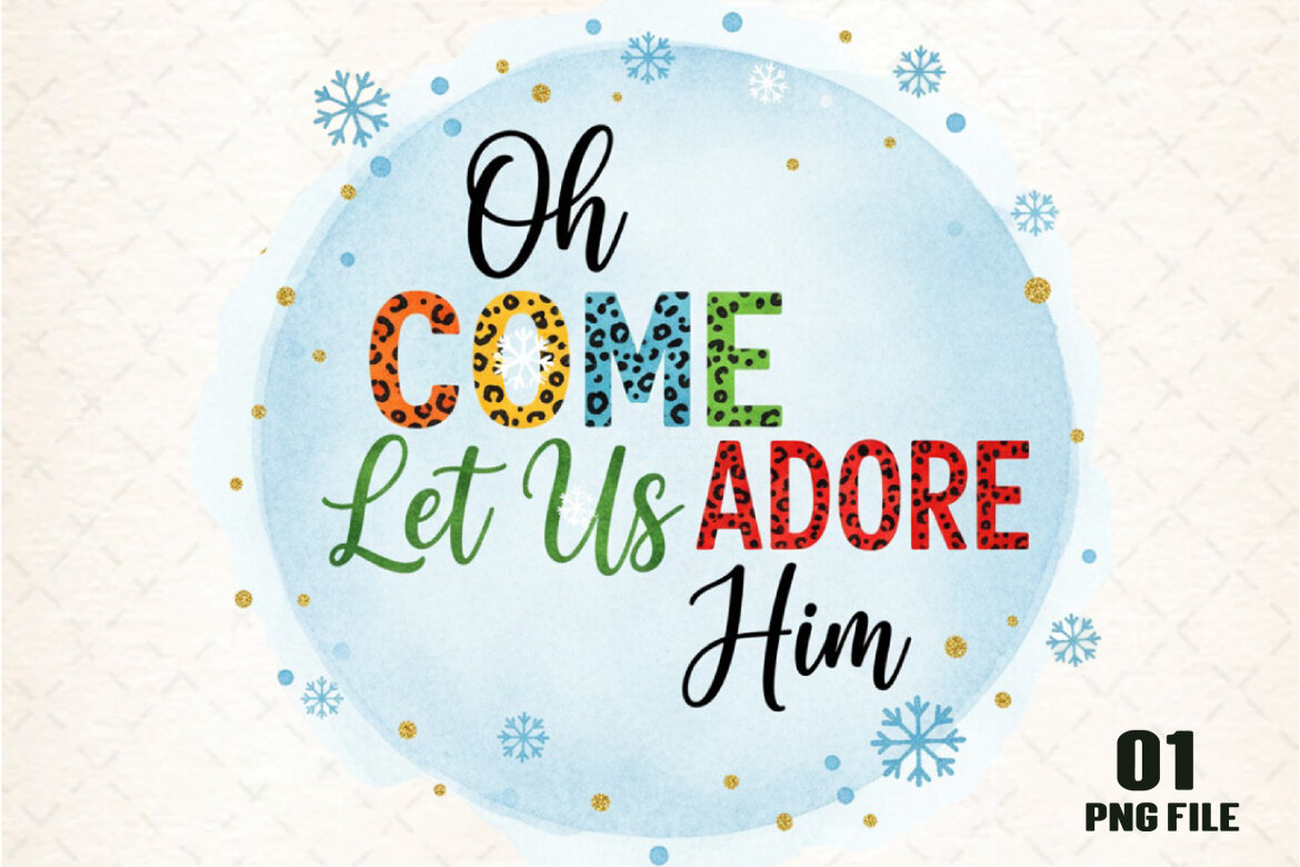 Oh Come Let Us Adore Him PNG | Deeezy