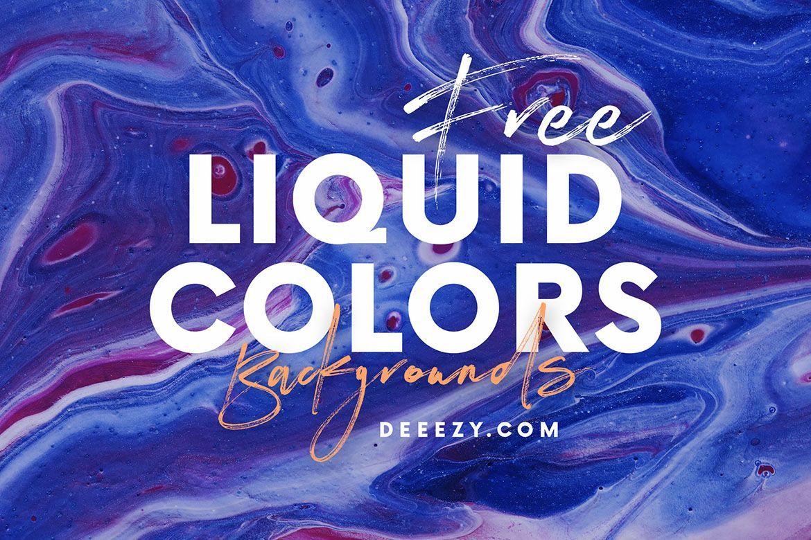 8 Free Liquid Color Backgrounds | Deeezy
