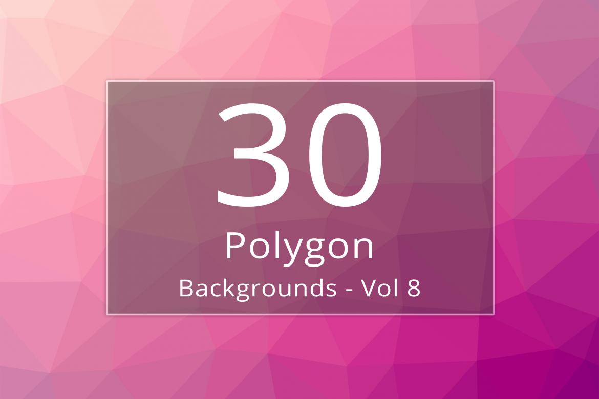30 Polygon Backgrounds - Vol 8 | Deeezy