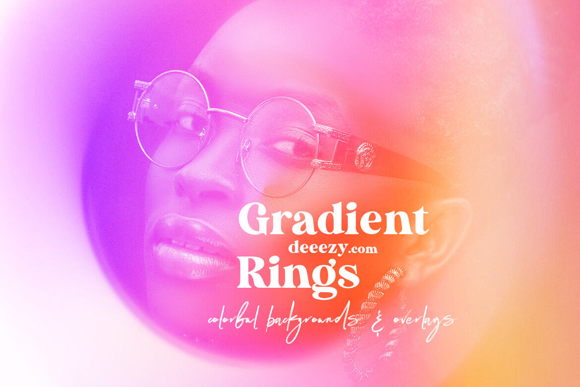Free Color Gradient Rings & Overlays | Deeezy