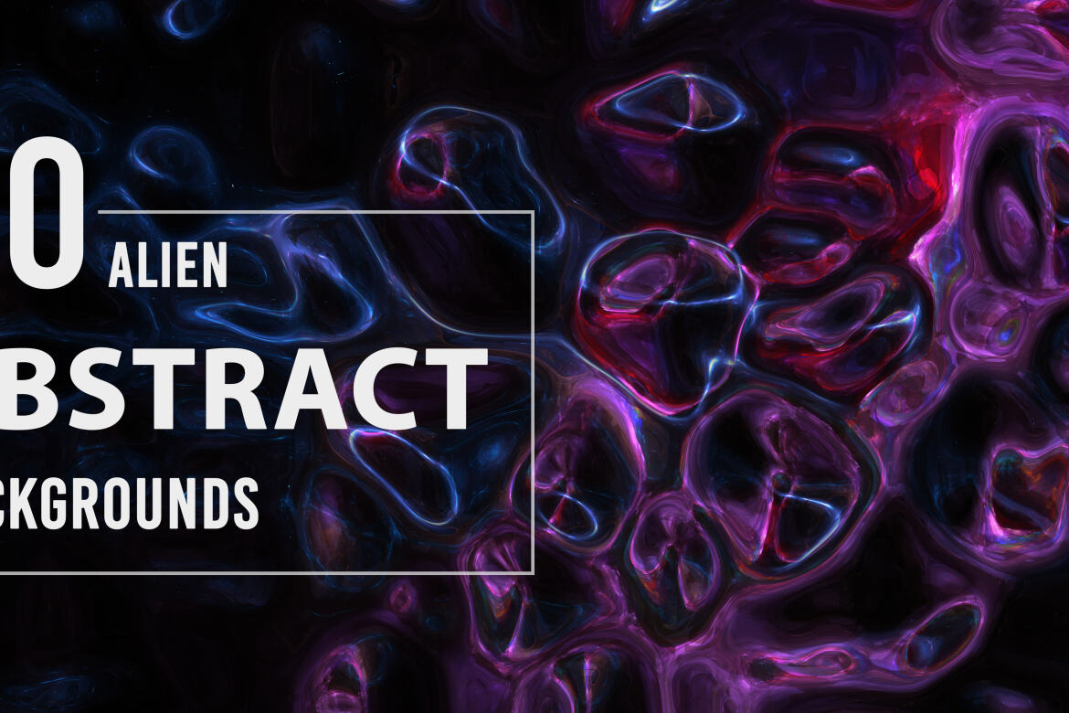 50 Alien Abstract Backgrounds | Deeezy