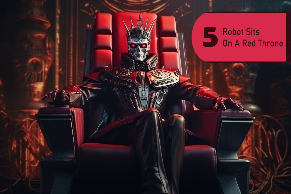 Evil robots rule the world, sitting on red thrones | Deeezy
