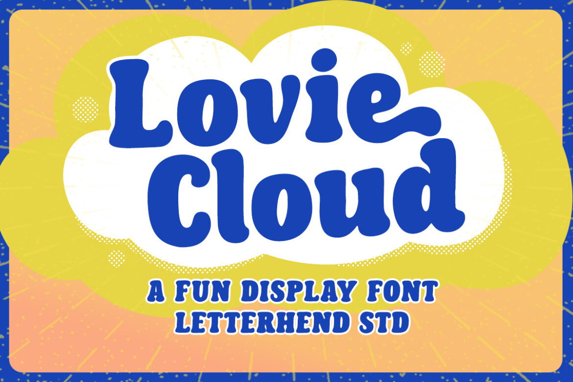 Lovie Cloud Fun Display Font | Deeezy
