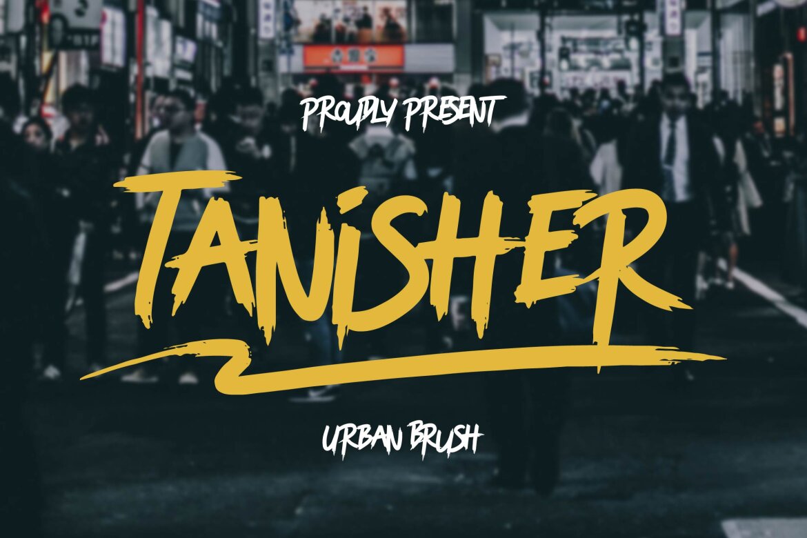 Tanisher | Urban Brush Font | Deeezy