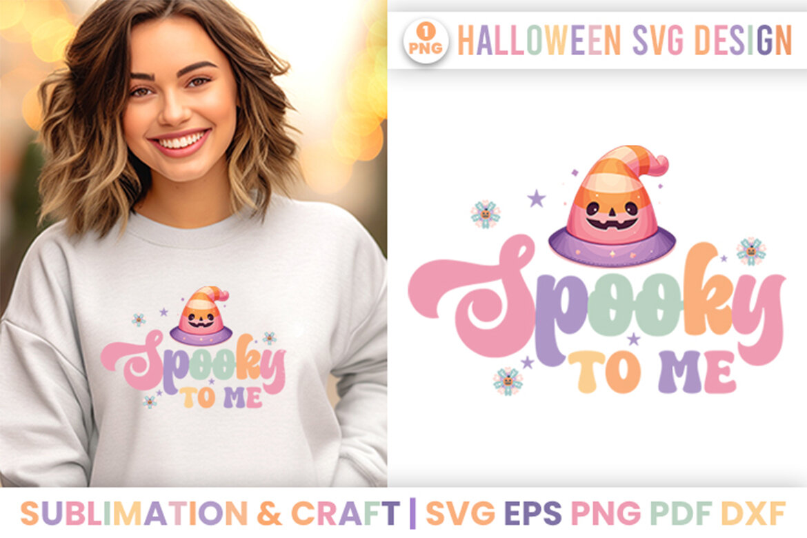 Halloween Sublimation Spooky to Me SVG | Deeezy