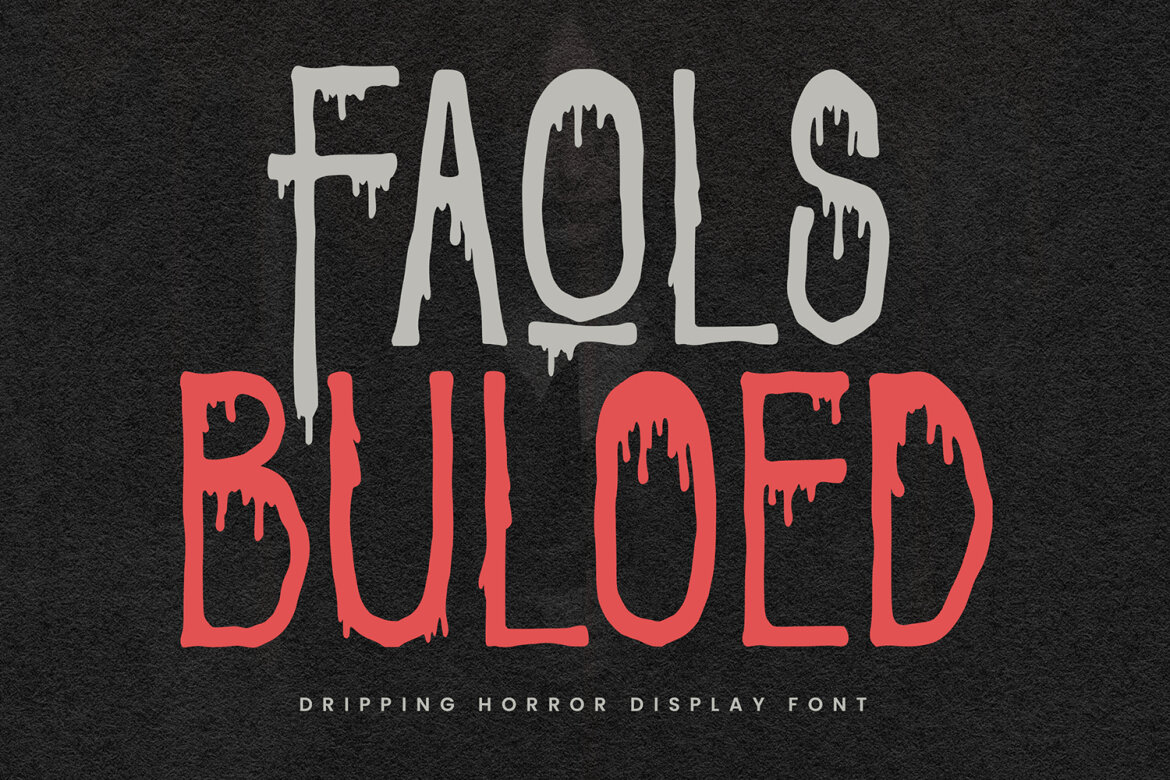 Faols Buloed Dripping Horror Display Font | Deeezy
