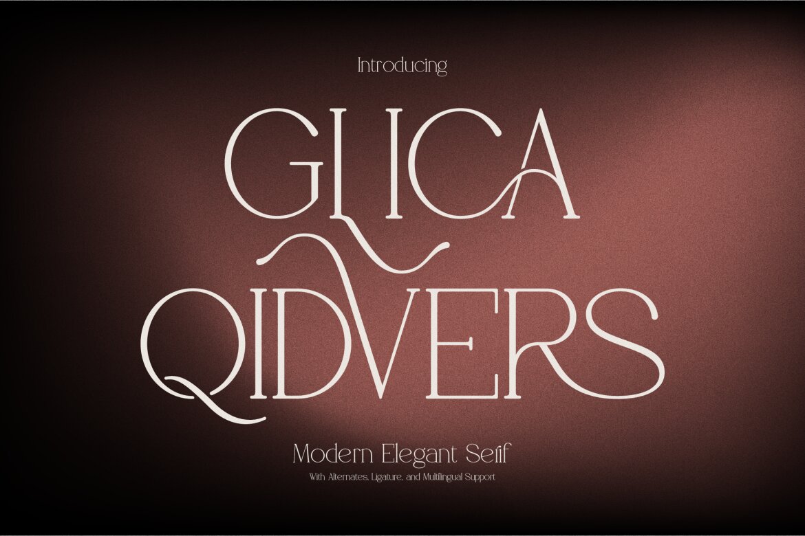 Glica Qidvers | Modern Elegant Serif | Deeezy
